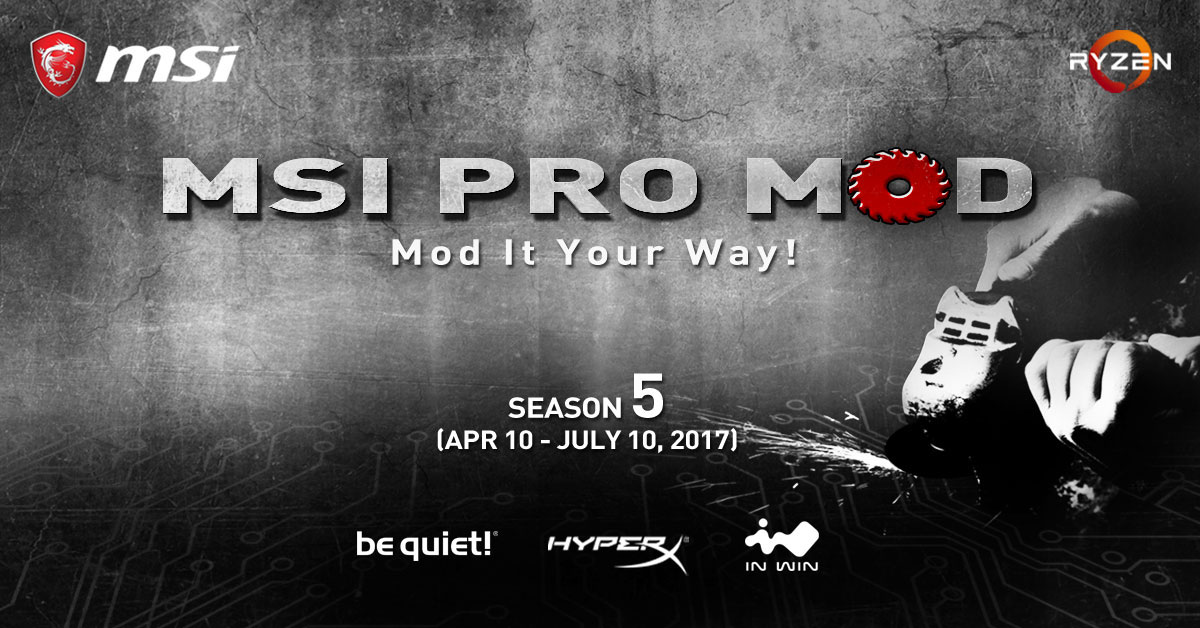Custom PC Case Contest| MSI PRO MOD Season 5