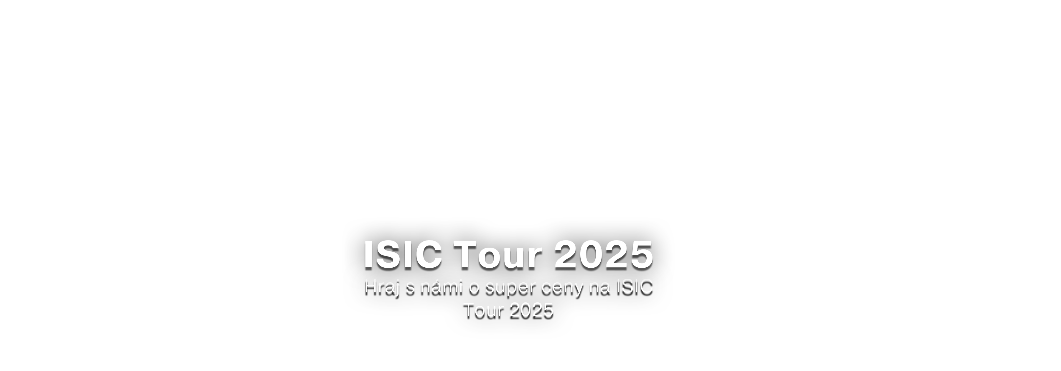 Navštiv nás na ISIC Tour 2025