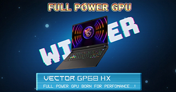 Here comes the Vector GP68 HX with full power GPU