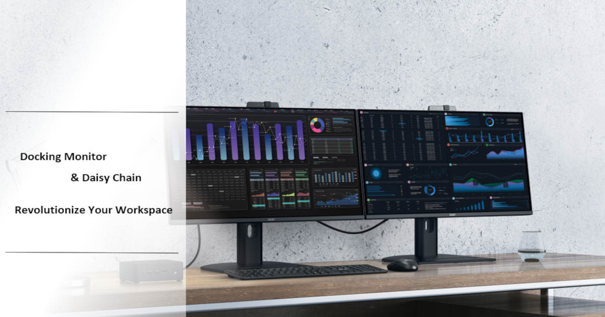 Docking Monitor and Daisy Chain Revolutionize Your Workspace