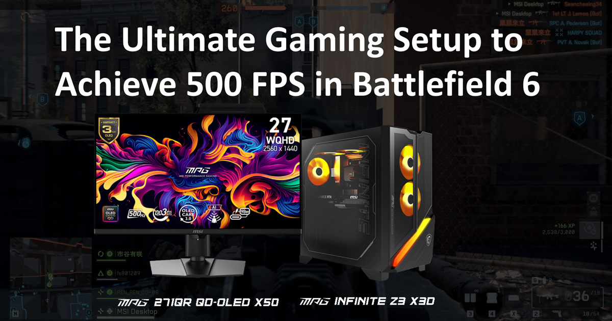 How MSI Gaming Desktops Run Battlefield 6 at 500 FPS with Recommended ...