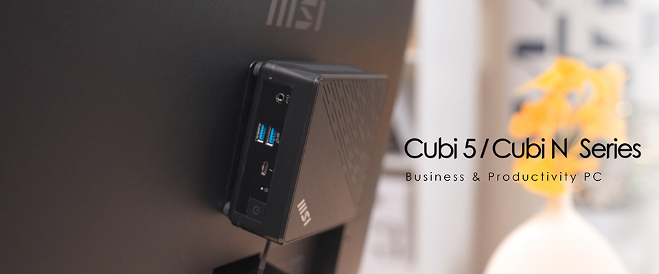MSI Cubi & PRO DP Series Mini PCs: Unlocking a World of Benefits
