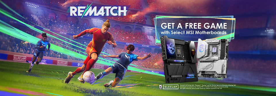 Own the Score with MSI! Get Rematch Free with Select Motherboards!