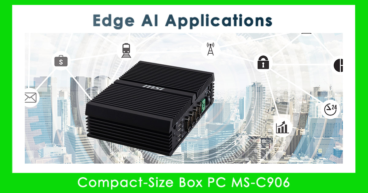 MS-C906 Compact, Ultra-Low-Power Fanless Box IPC for Edge AI Applications