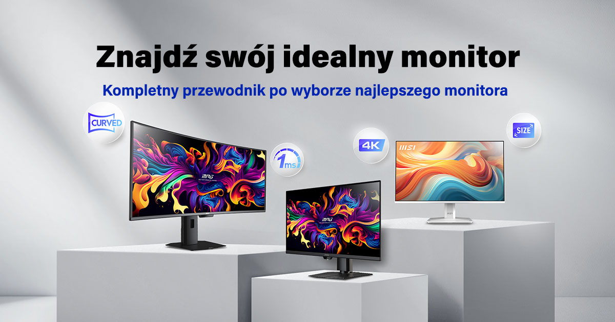 2026 Najlepszy Przewodnik Zakupu Monitorów: Gaming, Praca i Dom | MSI