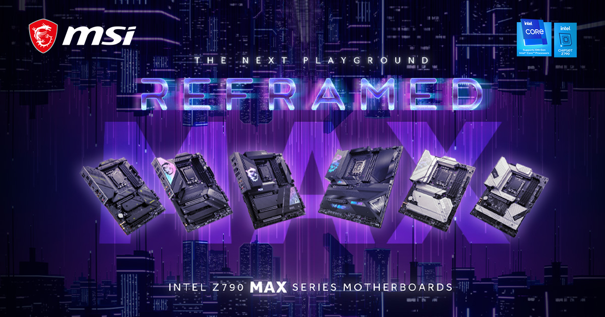 MSI Intel Z790 MAX/Z790/B760 系列 - 相容Intel 14代 & 13代處理器最佳主機板