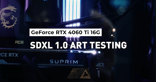 GeForce RTX 4060 Ti 16G - 最適合Stable Diffusion XL的顯示卡
